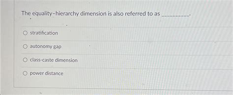 Solved The Equality Hierarchy Dimension Is Also Referred To