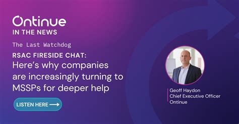 Ontinue On Linkedin Rsac Fireside Chat Heres Why Companies Are Increasingly Turning To Mssps…
