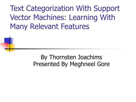 Ppt Text Categorization With Support Vector Machines Learning With