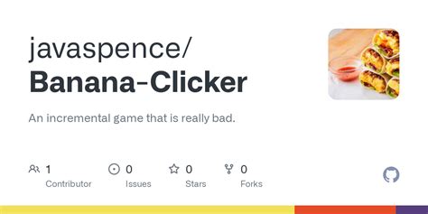Github Javaspence Banana Clicker An Incremental Game That Is Really Bad