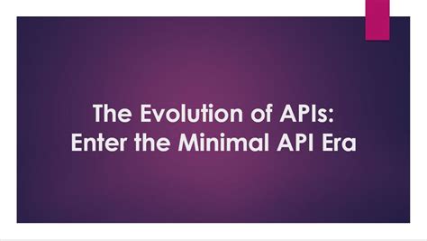 The Evolution Of Apis Enter The Minimal Api Era By Pardeep Kumar