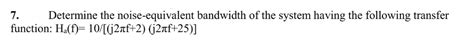 Solved Determine The Noise Equivalent Bandwidth Of The Chegg