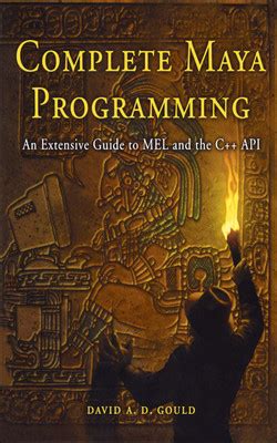 Complete Maya Programming[Book]