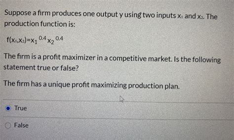 Solved Suppose That The Production Function Is F X1 X2 X