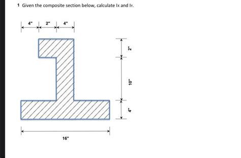 solved 1 given the composite section below calculate ix and