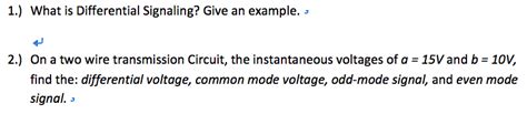 Solved What Is Differential Signaling Give An Example On A Chegg Com