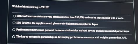 Solved Which Of The Following Is TRUE SRM Software Modules Chegg Com