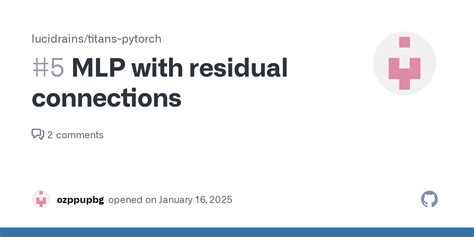 mlp with residual connections · issue 5 · lucidrains titans pytorch