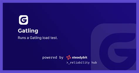 Gatling Steadybit Reliability Hub