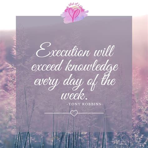 Execution Will Always Surpass Knowledge Pink Tiful Of Love