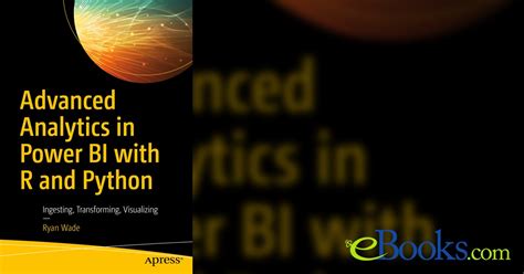 Advanced Analytics In Power Bi With R And Python