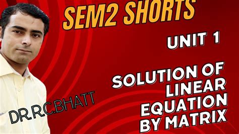 UNIT SOL OF LINEAR EQ USING MATRIX METHOD YouTube