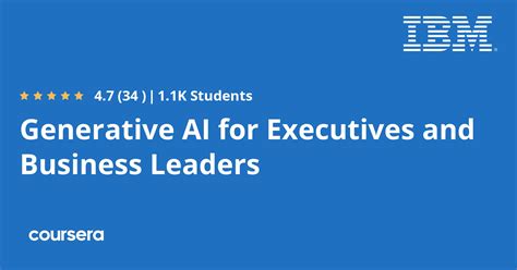 Ibm Generative Ai For Executives And Business Leaders Coursera