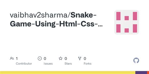 GitHub Vaibhav Sharma Snake Game Using Html Css Js