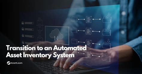 How To Transition To An Automated Asset Inventory System A Step By