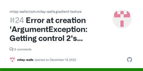 Error At Creation Argumentexception Getting Control 2s Position In A Group With Only 2