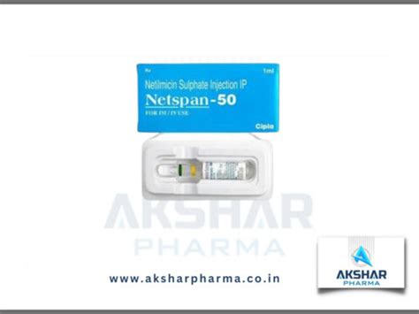 Netspan 50mg 1ml Injection Application Hospital At Best Price In Surat Akshar Pharma