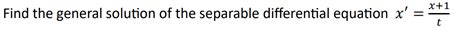 Solved Find The General Solution Of The Separable