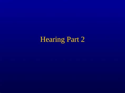 Ppt Hearing Part 2 Tuning Curve Sensitivity Of A Single Sensory