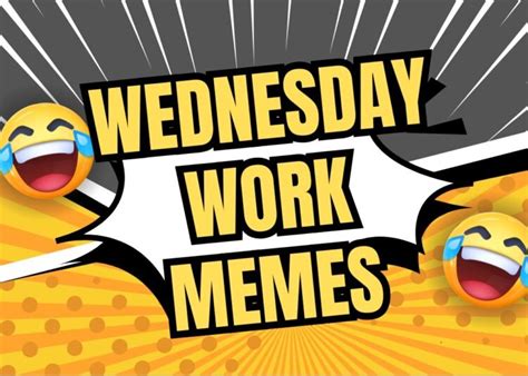 Wednesday Memes Day Memes