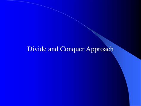 divide and conquer approach ppt download