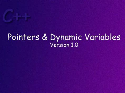 Ppt Pointers And Dynamic Variables Version 10 Powerpoint Presentation