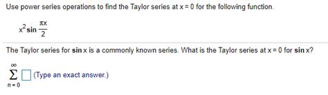 Solved Use Substitution To Find The Taylor Series At X 0
