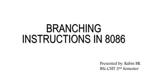 Branching Instructions In 8086 Microprocessor Pptx
