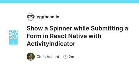 Show A Spinner While Submitting A Form In React Native With