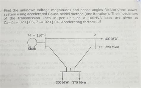 Solved 3 Find The Unknown Voltage Magnitudes And Phase