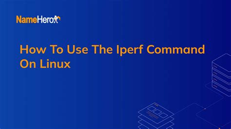 How To Use The Iperf Command On Linux
