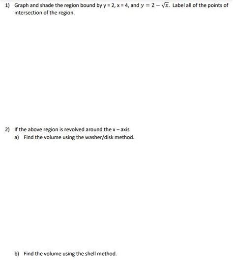 Solved 1 Graph And Shade The Region Bound By Y2x4 And