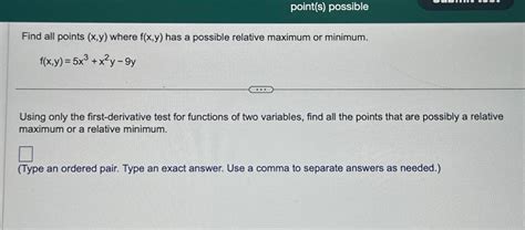 solved find all points x y ﻿where f x y ﻿has a possible