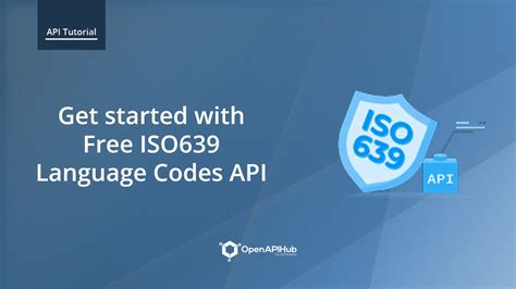 Get Started With Free Iso639 Language Codes Api Openapihub Community