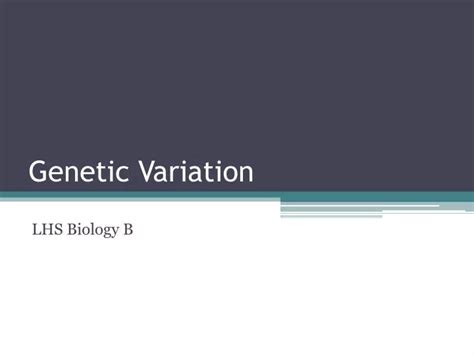 PPT Genetic Variation PowerPoint Presentation Free Download ID