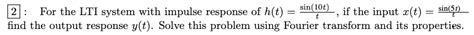 solved 2 for the lti system with impulse response of
