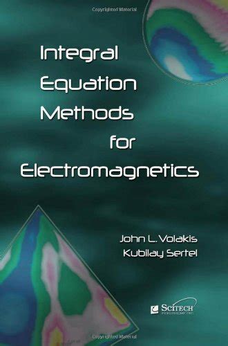Solutions For Integral Equation Methods For Electromagnetics 1st By