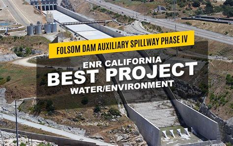 Congrats To The Folsom Dam Auxiliary Spillway Phase Iv Team Ow