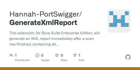 GitHub Hannah PortSwigger GenerateXmlReport This Extension For Burp Suite Enterprise Edition