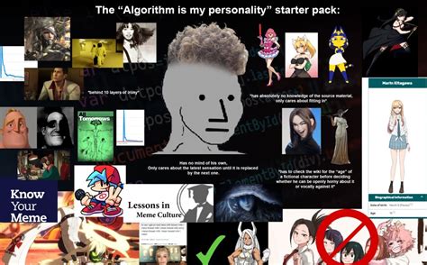 The Algorithm Is My Personality Starter Pack Rstarterpack The Algorithm Is My Personality Starter Pack Rstarterpack