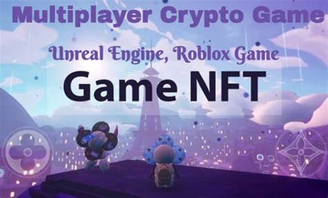 nft crypto game development unreal engine game roblox game
