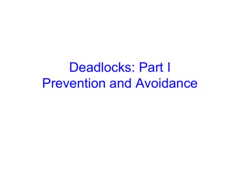 deadlocks part i prevention and avoidance