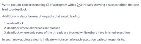 Solved Write Pseudo Code Resembling C Of A Program With K