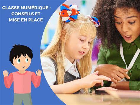 Classe Numérique Conseils Et Mise En Place Dynseo