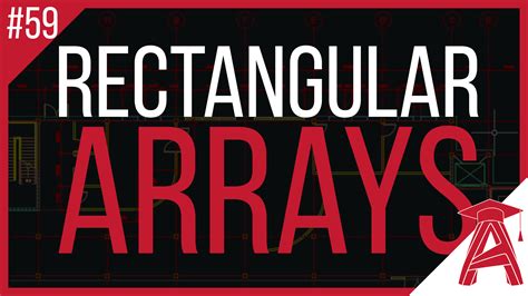 Rectangular Arrays AutoCAD Student