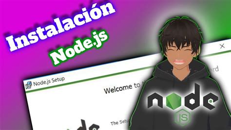 Cómo Descargar E Instalar Nodejs Tutorial Fácil Y Rápido Youtube