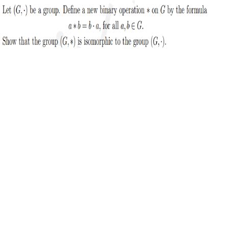 Solved Let G Be A Group Define A New Binary Operation Chegg