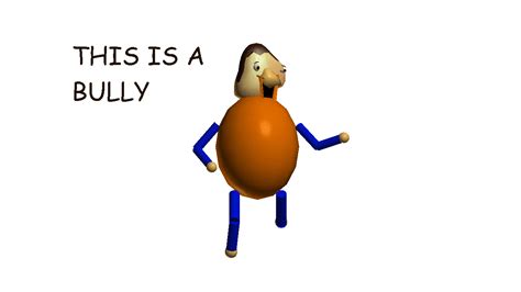 Bully Man Baldi Man R Baldisbasicsedu