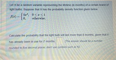 Solved Let X ﻿be A Random Variable Representing The Lifetime