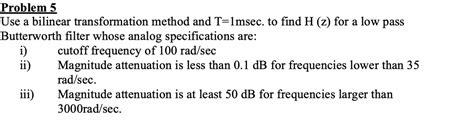 answered use a bilinear transformation method… bartleby